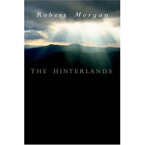 The Hinterlands by Robert Morgan — Reviews, Discussion, Bookclubs, Lists