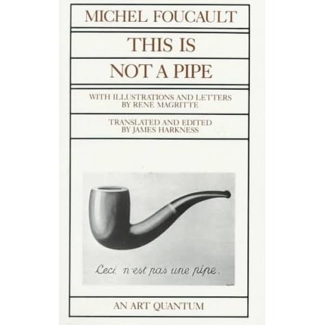 This is Not a Pipe by Michel Foucault — Reviews, Discussion, Bookclubs ...