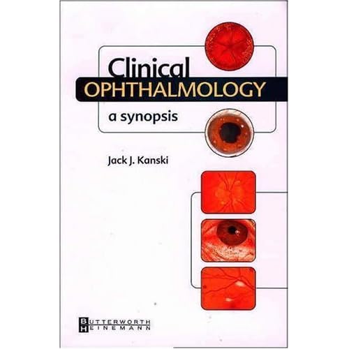 Clinical Ophthalmology: A Synopsis by Jack J. Kanski — Reviews ...