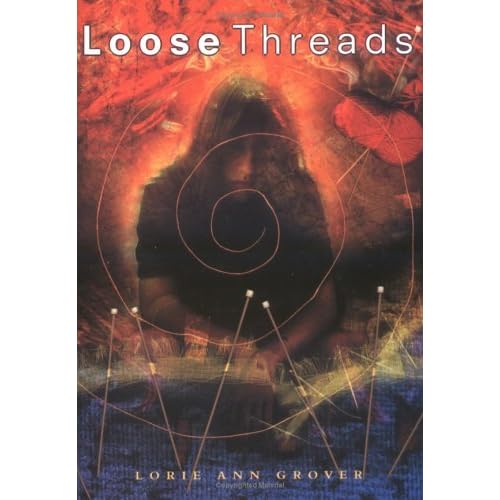 Loose Threads by Lorie Ann Grover — Reviews, Discussion, Bookclubs, Lists
