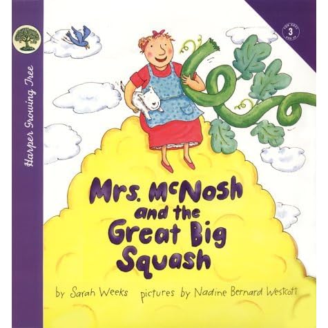 Mrs. McNosh and the Great Big Squash by Sarah Weeks — Reviews ...