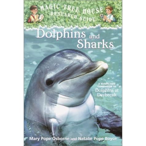 Dolphins And Sharks (Magic Tree House Research Guide, #9) by Mary Pope ...
