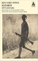Sozaboy by Ken Saro-Wiwa — Reviews, Discussion, Bookclubs, Lists