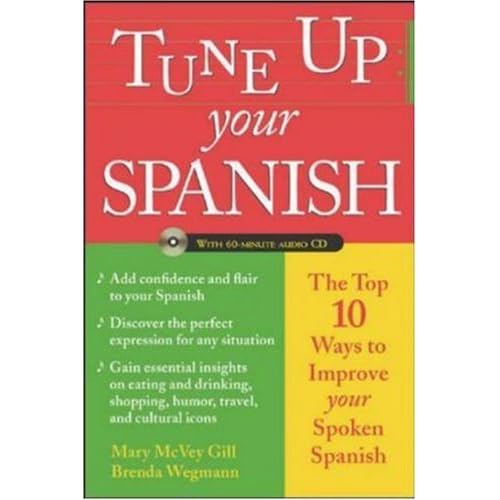 Tune Up Your Spanish Top 10 Ways To Improve Your Spoken Spanish By tune-up-your-spanish-top-10-ways-to-improve-your-spoken-spanish-by