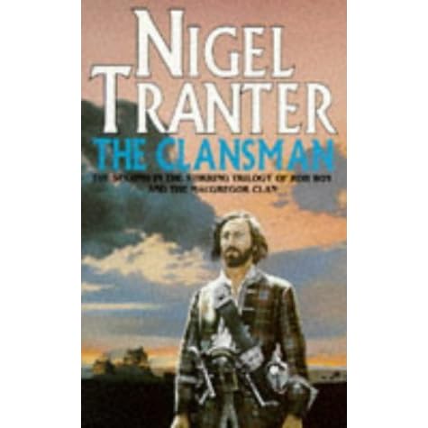 The Clansman (MacGregor, #2) by Nigel Tranter — Reviews, Discussion ...