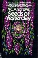 Seeds of Yesterday (Dollanganger, #4) by V.C. Andrews — Reviews ...