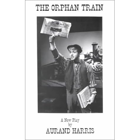 The Orphan Train by Aurand Harris — Reviews, Discussion, Bookclubs, Lists