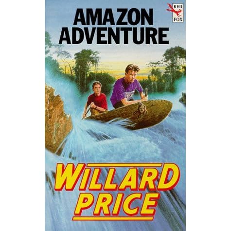 Amazon Adventure by Willard Price — Reviews, Discussion, Bookclubs, Lists