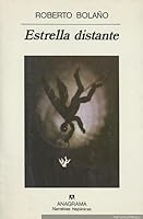 Distant Star by Roberto Bolaño — Reviews, Discussion, Bookclubs, Lists