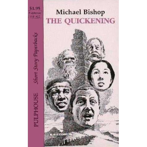 The Quickening by Michael Bishop — Reviews, Discussion, Bookclubs, Lists