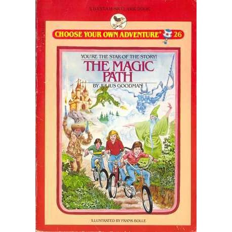 The Magic Path (Choose Your Own Adventure: Young Readers, #26) by ...