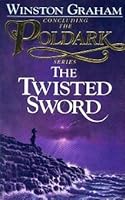 The Twisted Sword (Poldark, #11) by Winston Graham — Reviews ...