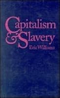 Capitalism & Slavery by Eric Williams — Reviews, Discussion, Bookclubs ...
