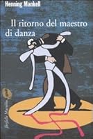 The Return of the Dancing Master by Henning Mankell — Reviews ...