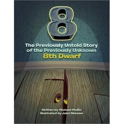8: The Previously Untold Story of the Previously Unknown 8th Dwarf by ...