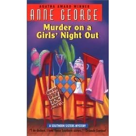 Murder on a Girls' Night Out (Southern Sisters, #1) by Anne George ...