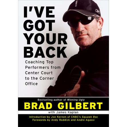 I've Got Your Back: Coaching Top Performers from Center Court to the ...