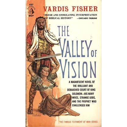 The Valley of Vision (The Testament Of Man Book 6) by Vardis Fisher ...