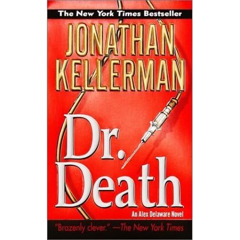 Dr. Death (Alex Delaware #14) by Jonathan Kellerman — Reviews ...