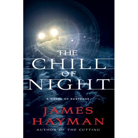 The Chill of Night (McCabe & Savage Thriller, #2) by James Hayman ...