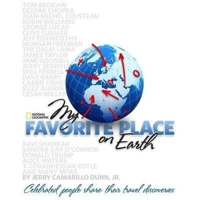 My Favorite Place on Earth: Celebrated People Share Their Travel ...