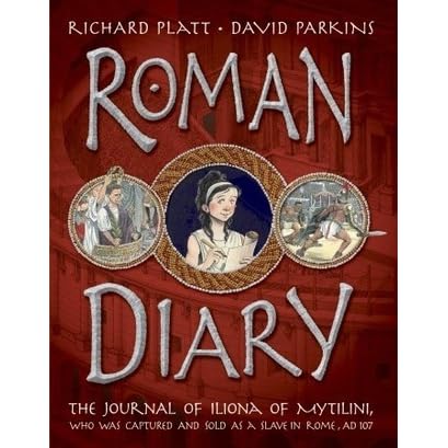 Roman Diary: The Journal of Iliona of Mytilini: Captured and Sold as a ...