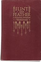 Flint and Feather: The Complete Poems by E. Pauline Johnson — Reviews ...