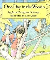One Day in the Woods by Jean Craighead George — Reviews, Discussion ...