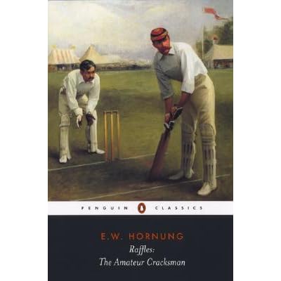 Raffles: The Amateur Cracksman (A.J. Raffles, The Gentleman Thief #1 ...