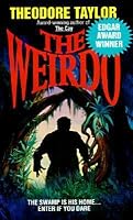 The Weirdo by Theodore Taylor — Reviews, Discussion, Bookclubs, Lists