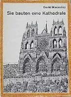 Cathedral: The Story of Its Construction by David Macaulay — Reviews ...