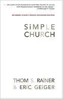 Simple Church: Returning to God's Process for Making Disciples by Thom ...