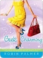 Geek Charming by Robin Palmer — Reviews, Discussion, Bookclubs, Lists