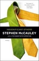 Insignificant Others by Stephen McCauley — Reviews, Discussion ...