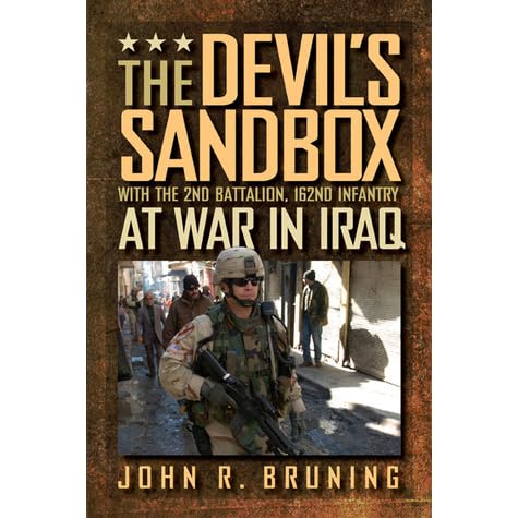 The Devil's Sandbox: With the 2nd Battalion, 162nd Infantry at War in ...