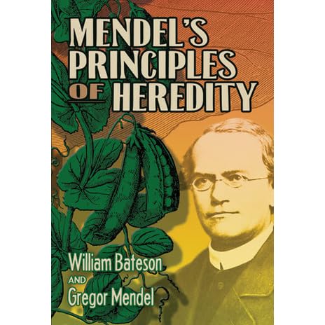 Mendel's Principles of Heredity by William Bateson — Reviews ...