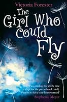 The Girl Who Could Fly by Victoria Forester — Reviews, Discussion ...