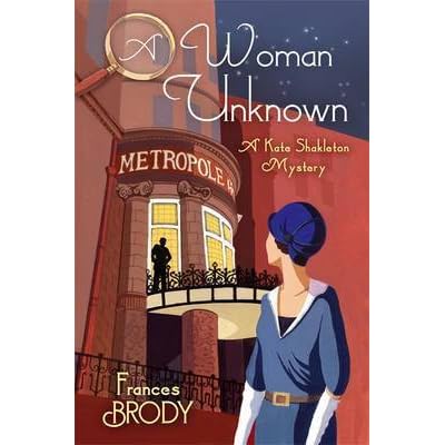 A Woman Unknown (Kate Shackleton, #4) by Frances Brody — Reviews ...