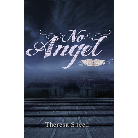 No Angel (Book One) by Theresa Sneed — Reviews, Discussion, Bookclubs ...