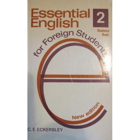 Essential English for Foreign Students, Book II, Students' Book ...