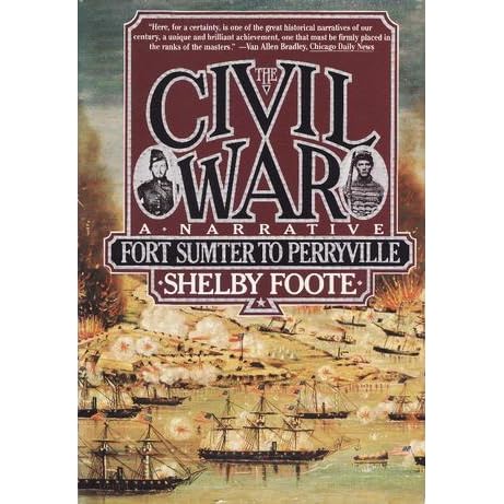 The Civil War, Vol. 1: Fort Sumter to Perryville by Shelby Foote ...