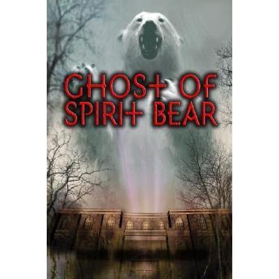 Ghost of Spirit Bear (Spirit Bear, #2) by Ben Mikaelsen — Reviews ...