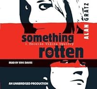 Something Rotten (Horatio Wilkes Mysteries, #1) by Alan Gratz — Reviews ...