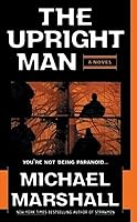 The Upright Man by Michael Marshall — Reviews, Discussion, Bookclubs, Lists