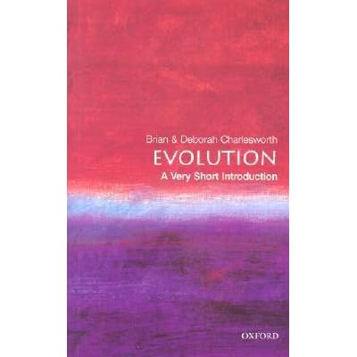 Evolution: A Very Short Introduction by Brian Charlesworth — Reviews ...