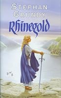 Rhinegold by Stephan Grundy — Reviews, Discussion, Bookclubs, Lists