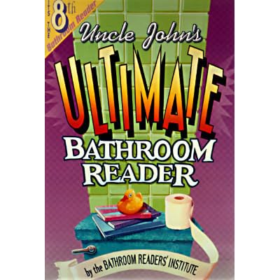 Uncle John's Ultimate Bathroom Reader: It's the 8th Bathroom Reader! by ...