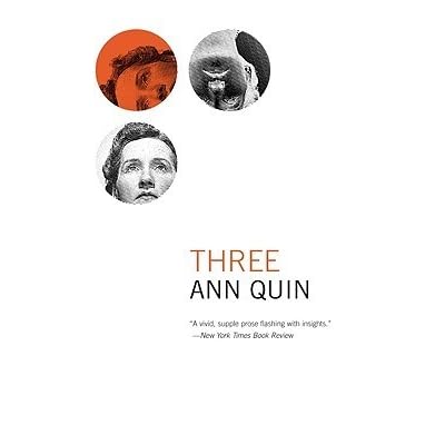 Three by Ann Quin — Reviews, Discussion, Bookclubs, Lists