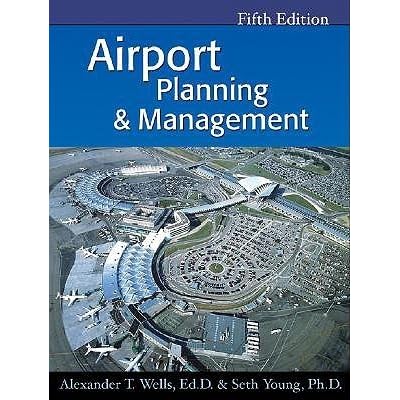 Airport Planning & Management by Alexander T. Wells — Reviews ...