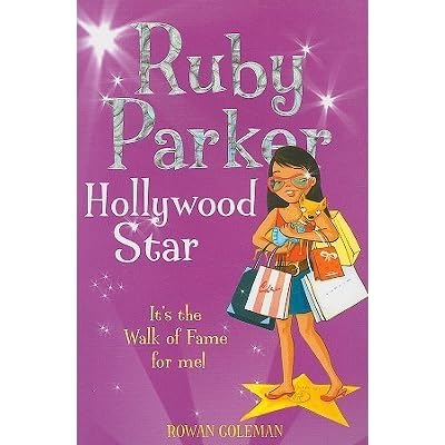 Ruby Parker: Hollywood Star by Rowan Coleman — Reviews, Discussion ...